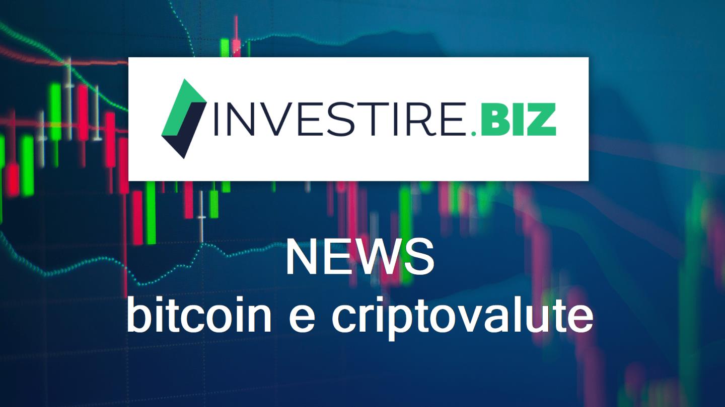 Bitcoin e Criptovalute | Investire.biz